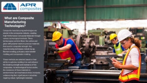 Composite Manufacturing Technologies | APR Composites | 08 8359 4999 ...